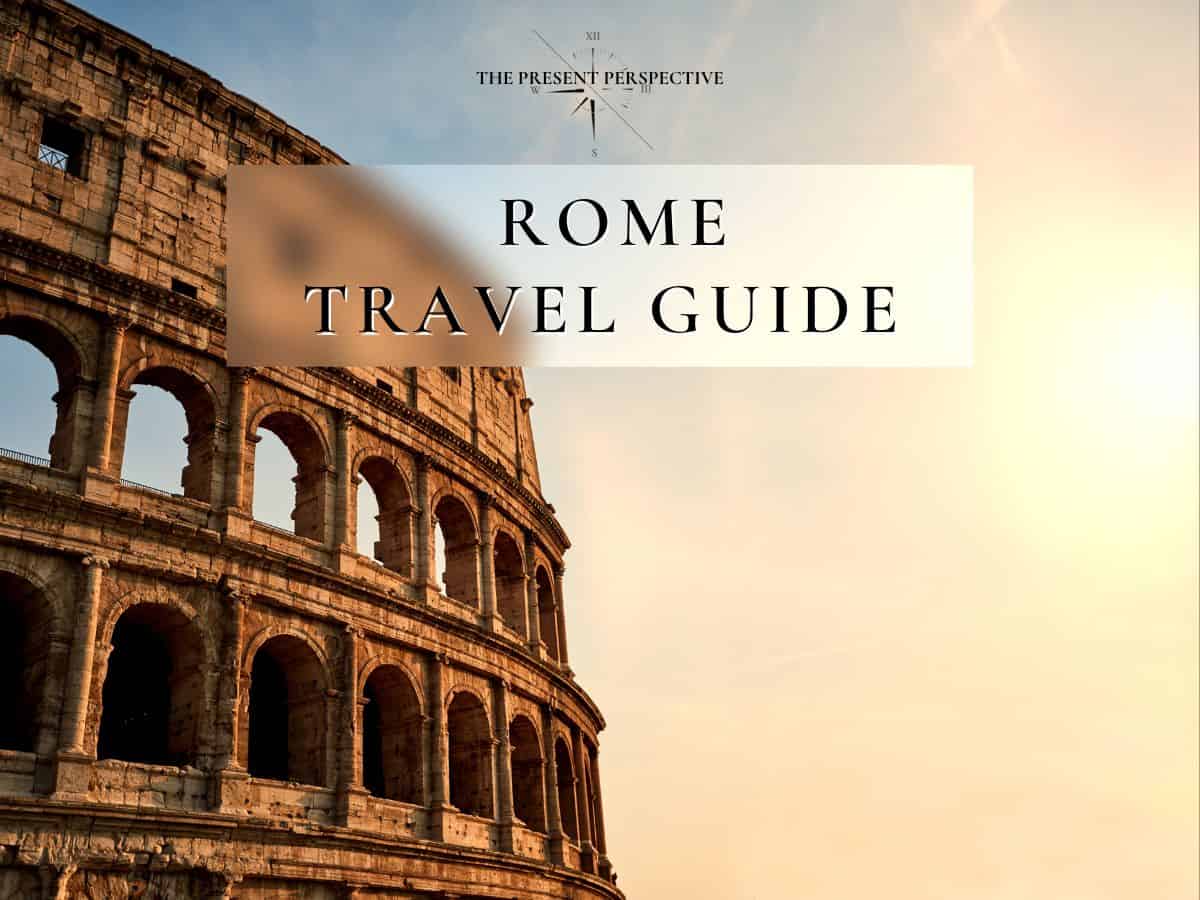 Is Rome the Best City to Visit in Italy? - The Present Perspective